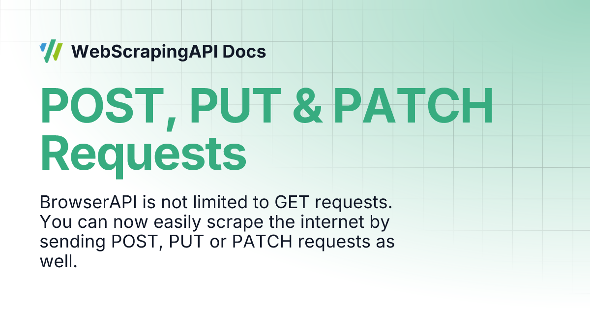 POST, PUT & PATCH Requests | WebScrapingAPI Docs POST, PUT & PATCH Requests | WebScrapingAPI Docs