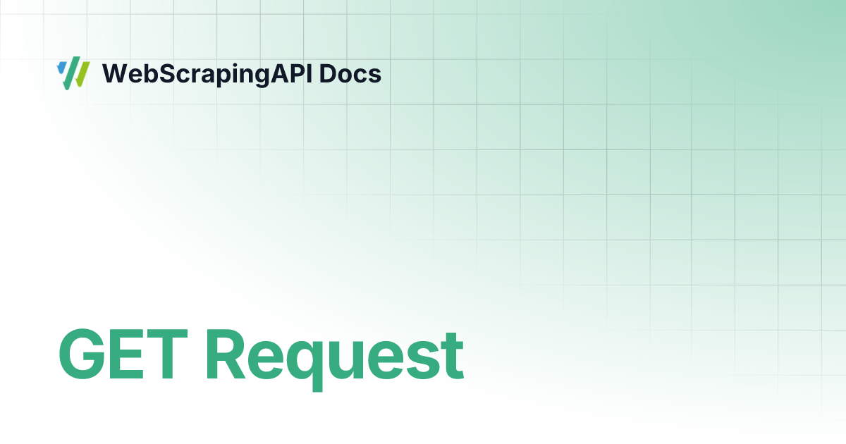 GET Request | WebScrapingAPI Docs