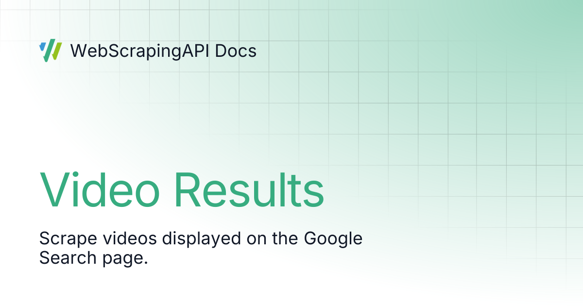 Video Results | WebScrapingAPI Docs