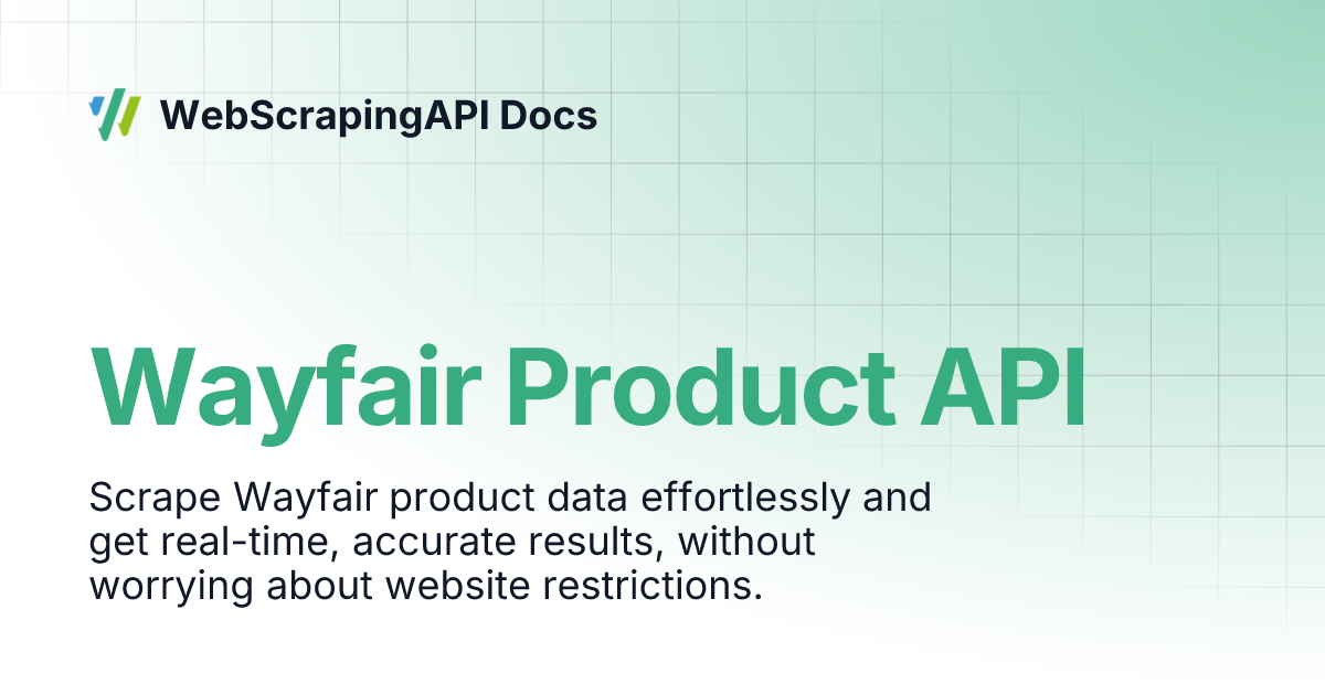 Wayfair Product API | WebScrapingAPI Docs