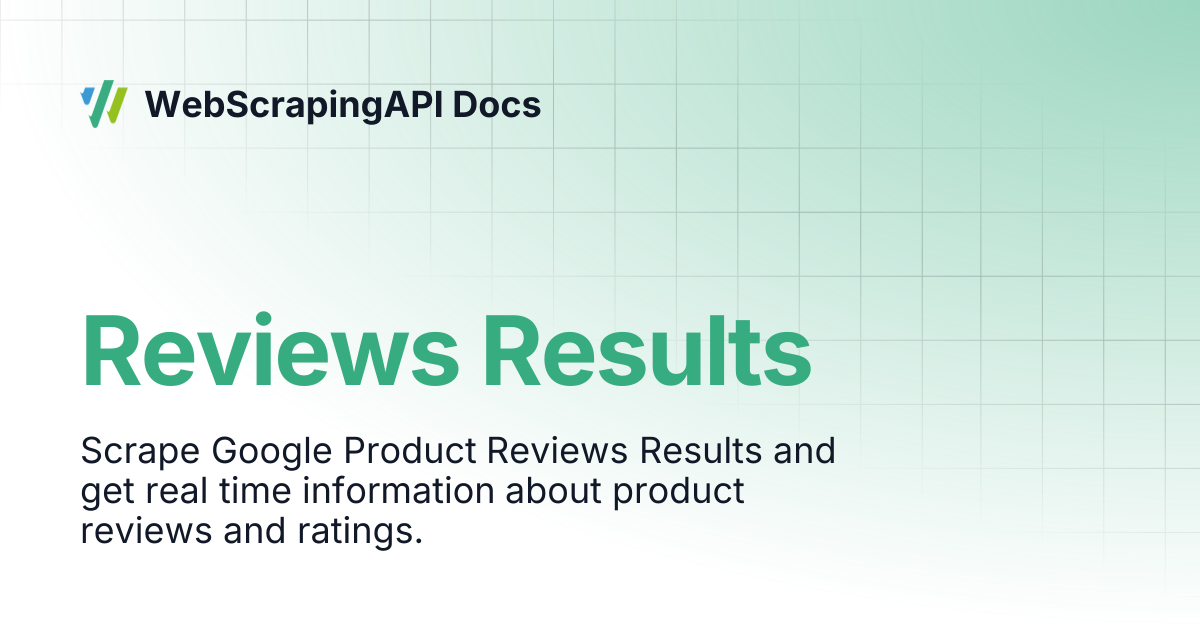Reviews Results | WebScrapingAPI Docs