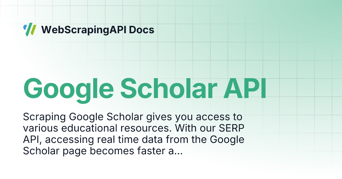 Google Scholar API | WebScrapingAPI Docs