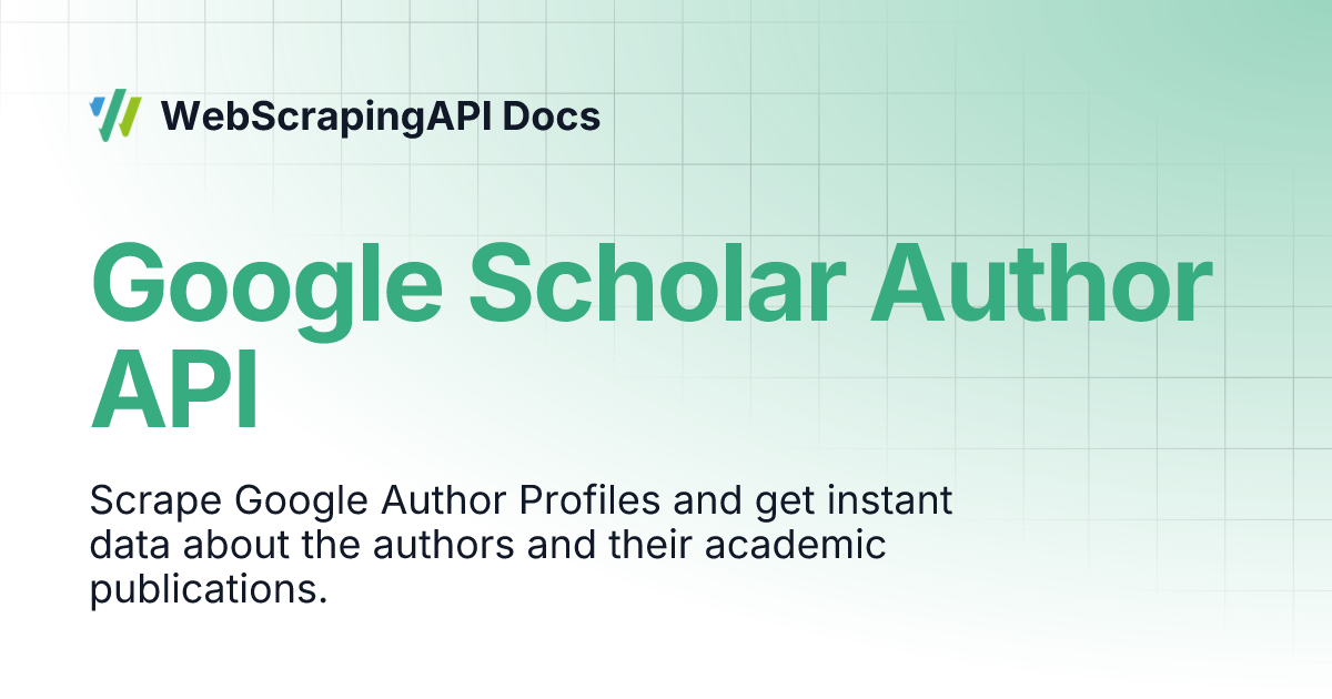 Google Scholar Author API | WebScrapingAPI Docs
