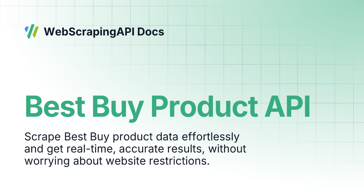 Best Buy Product API | WebScrapingAPI Docs