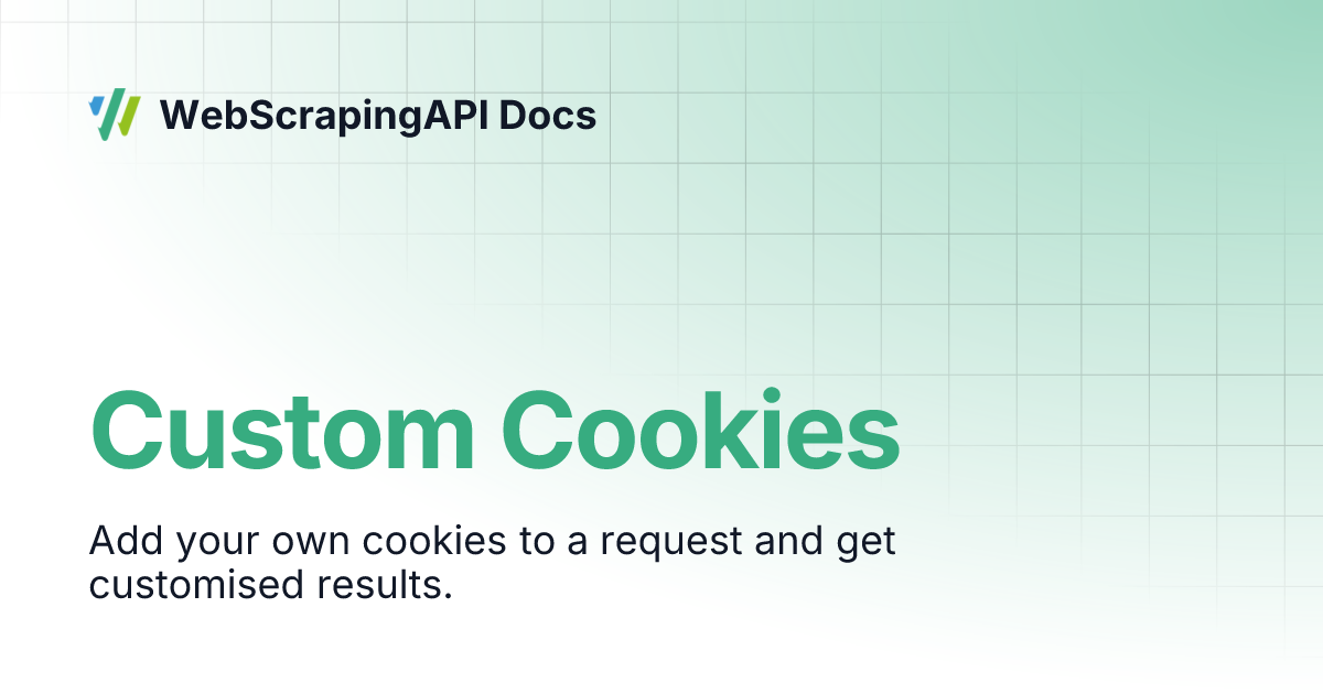 Custom Cookies | WebScrapingAPI Docs