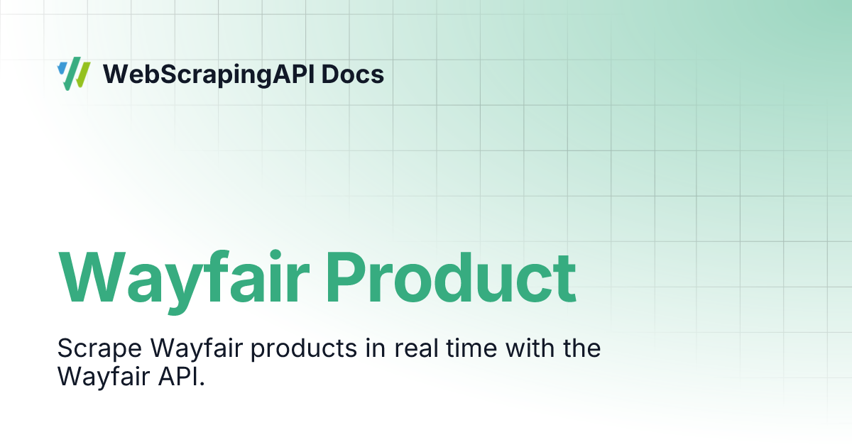Wayfair Product | WebScrapingAPI Docs