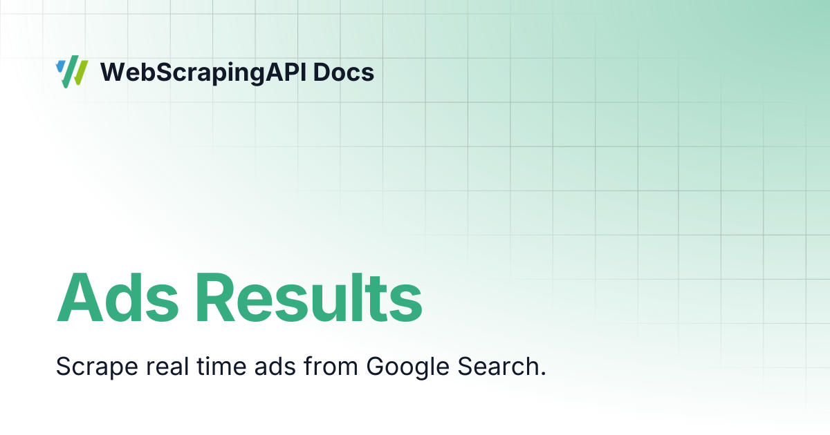 Ads Results | WebScrapingAPI Docs