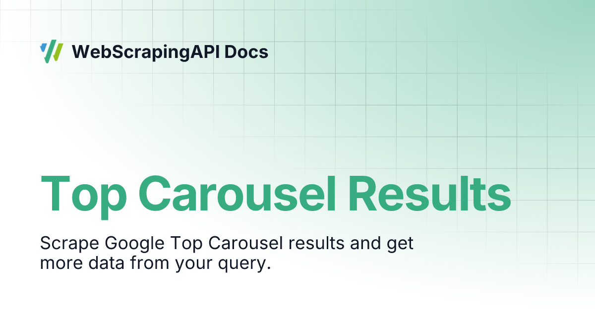 Top Carousel Results | WebScrapingAPI Docs